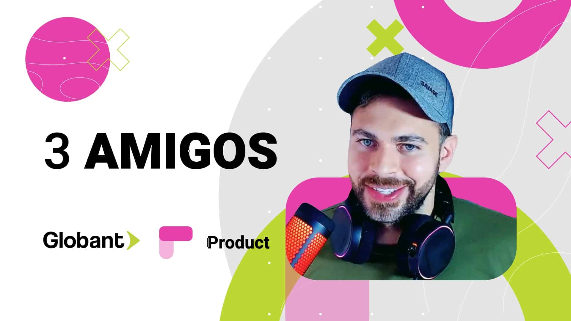 Inside Product #6: 3 Amigos | Globant Blog