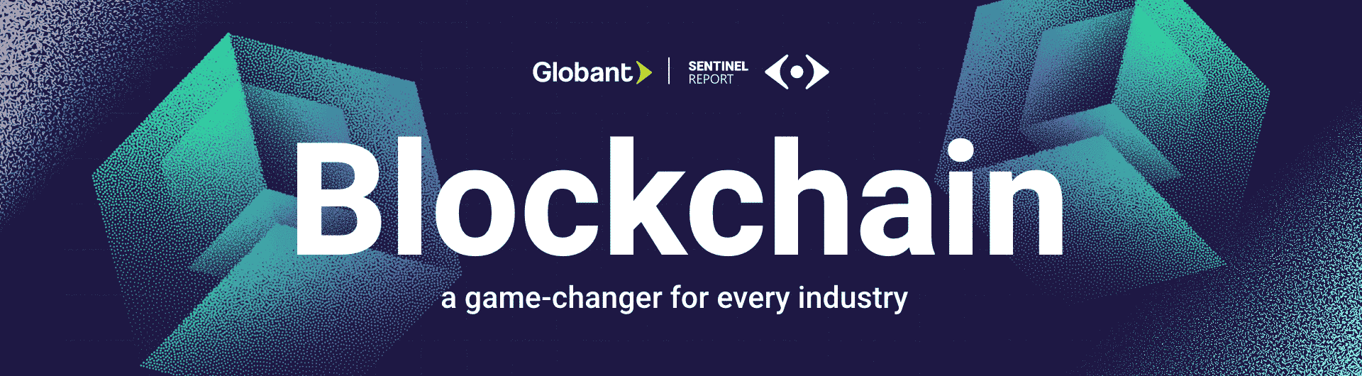 Globant’s Sentinel Report - Blockchain | Globant Blog